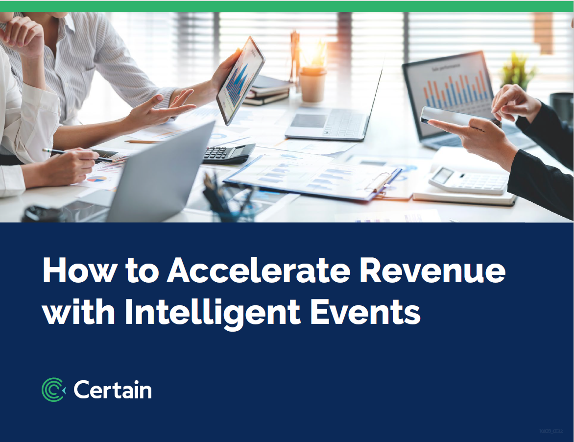 How to Accelerate Revenue with Intelligent Events - Certain, Inc